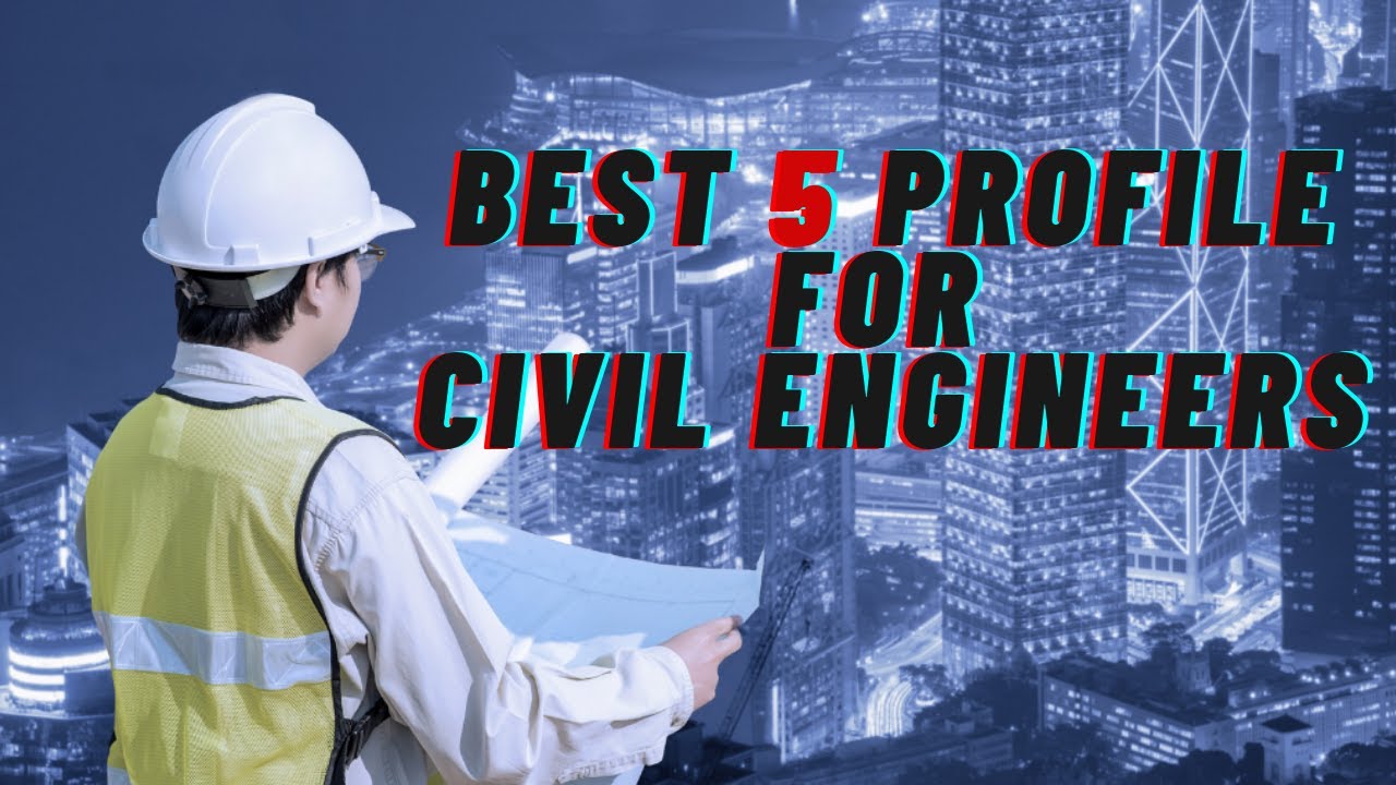 5 Best Profile for Civil Engineers || By- Akash Pandey || - YouTube