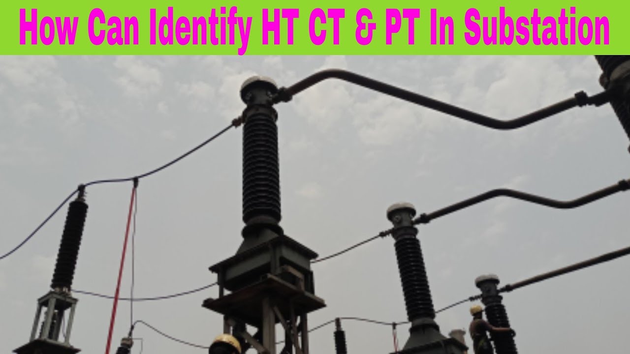 How Can Identify HT CT & PT In Substation - YouTube