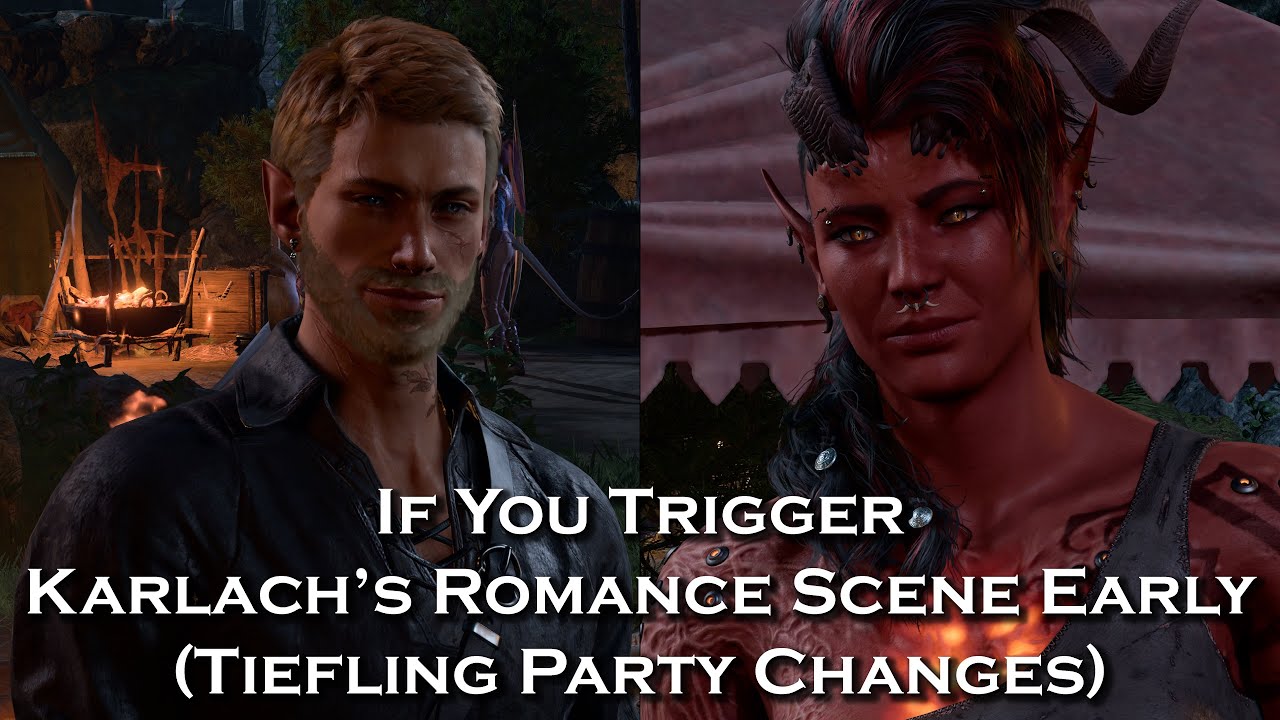 If you trigger Karlach's Act 1 Romance Scene Early (Before Tiefling ...