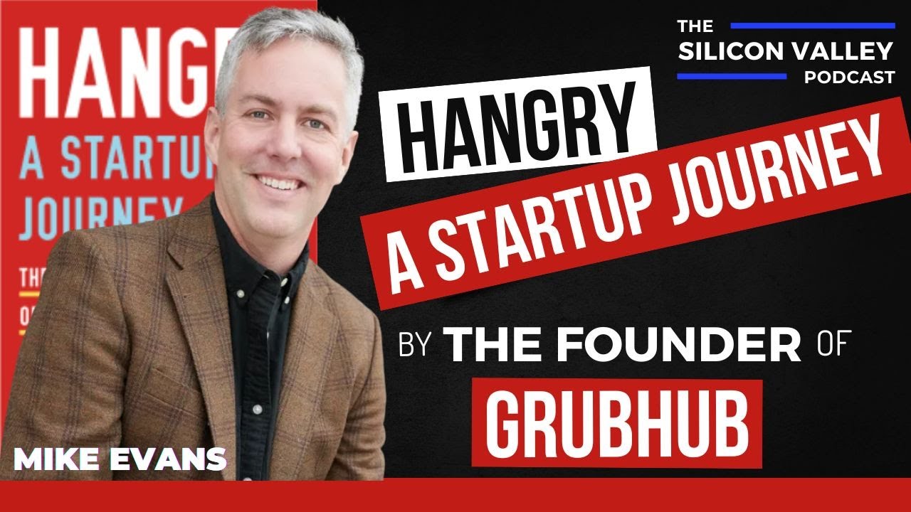 HANGRY | A Startup Journey | by The Co-Founder of GrubHub MIKE EVANS ...