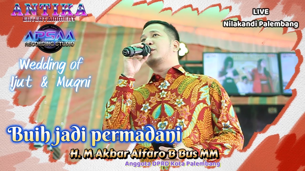 ANTIKA ENTERTAINMENT I BUIH JADI PERMADANI I H M AKBAR ALFARO B BUS MM ...