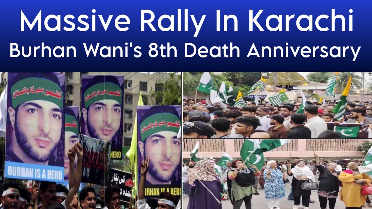 Massive Rally in Karachi Marks 8th Death Anniversary of Burhan Wani ...