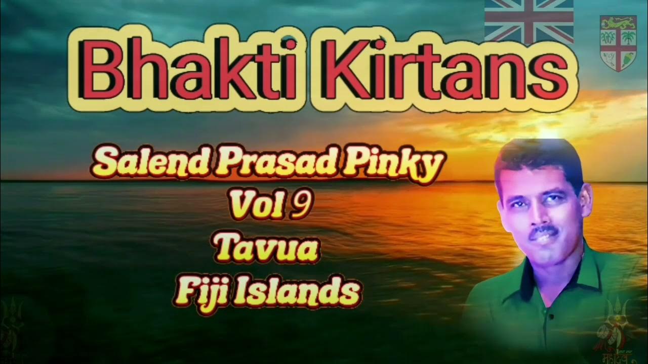 Bhakti Kirtans by Salend Prasad Pinky Vol 9 Tavua Fiji Islands - YouTube