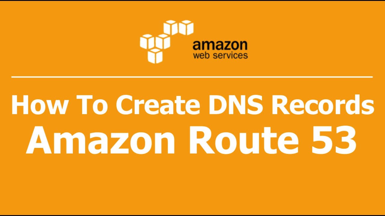 How to Create DNS Records In Amazon Route 53 | Add Nameservers | Domain ...