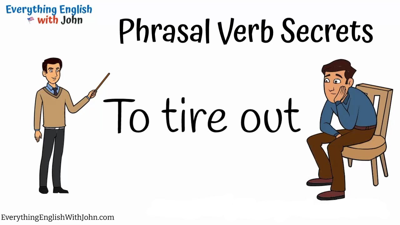 To Tire Out Learn Phrasal Verbs Through Stories English Practice Time to-tire-out-learn-phrasal-verbs-through-stories-english-practice-time