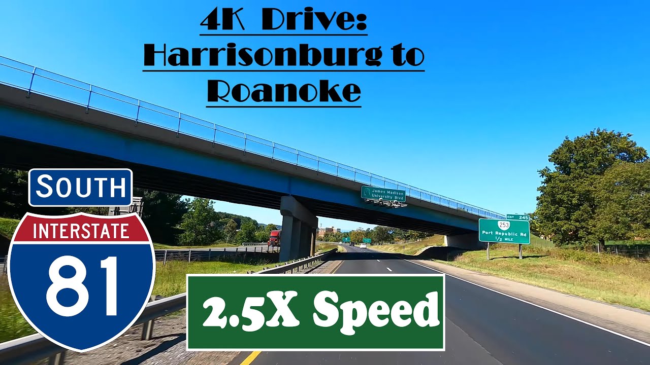 4K Drive: Harrisonburg to Roanoke. Interstate 81 South. I 81 South ...
