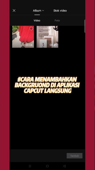 Cara Menambahkan background dari aplikasi capcut langsung - YouTube