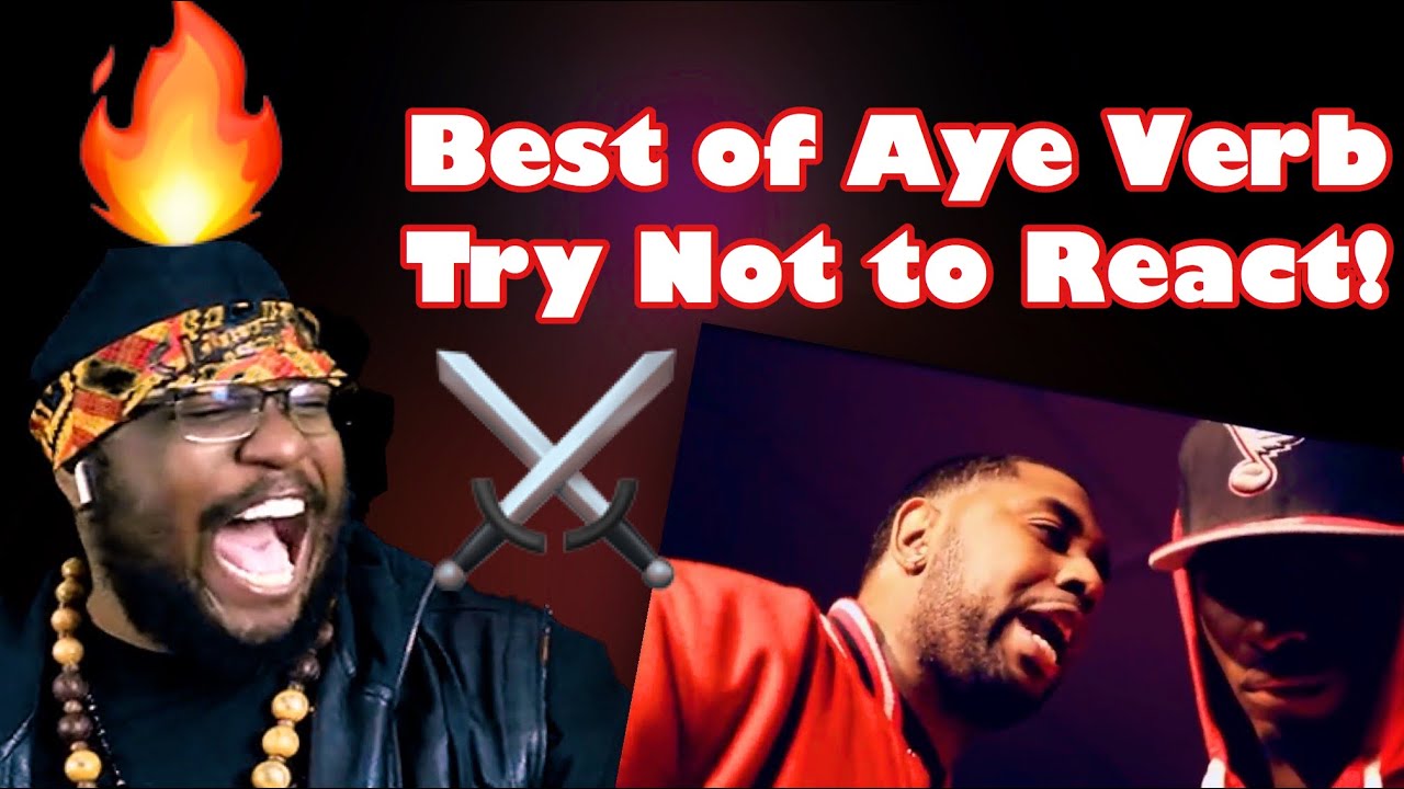 BEST OF AYE VERB (Try Not to REACT) - YouTube