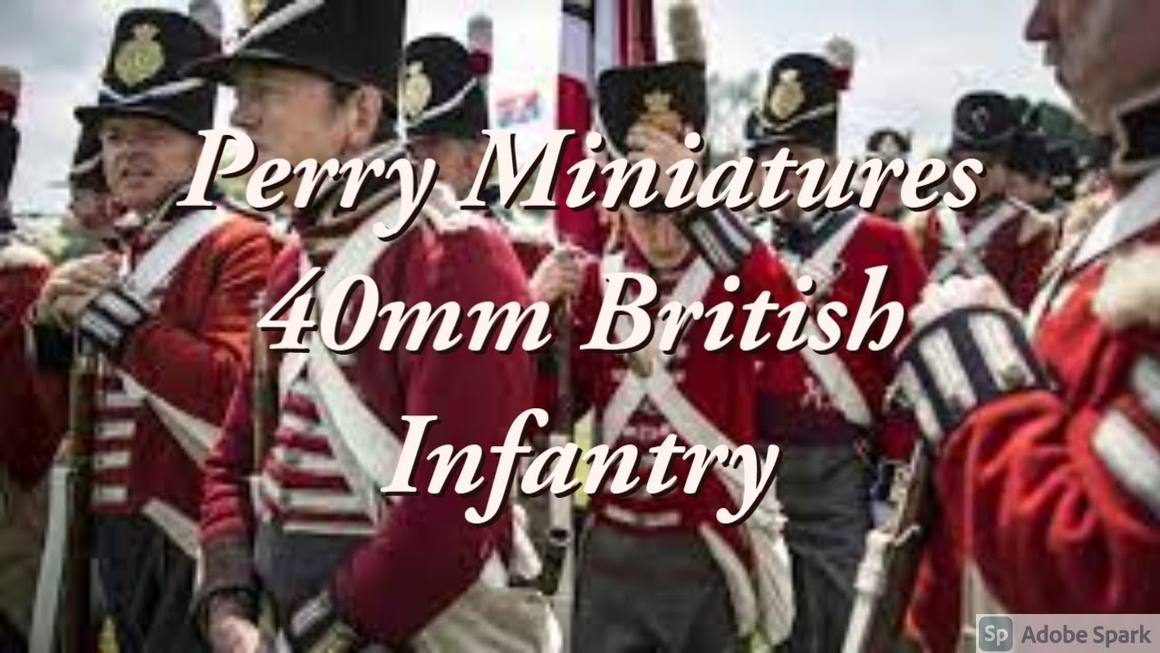 Perry Miniatures,40mm British Infantry - YouTube