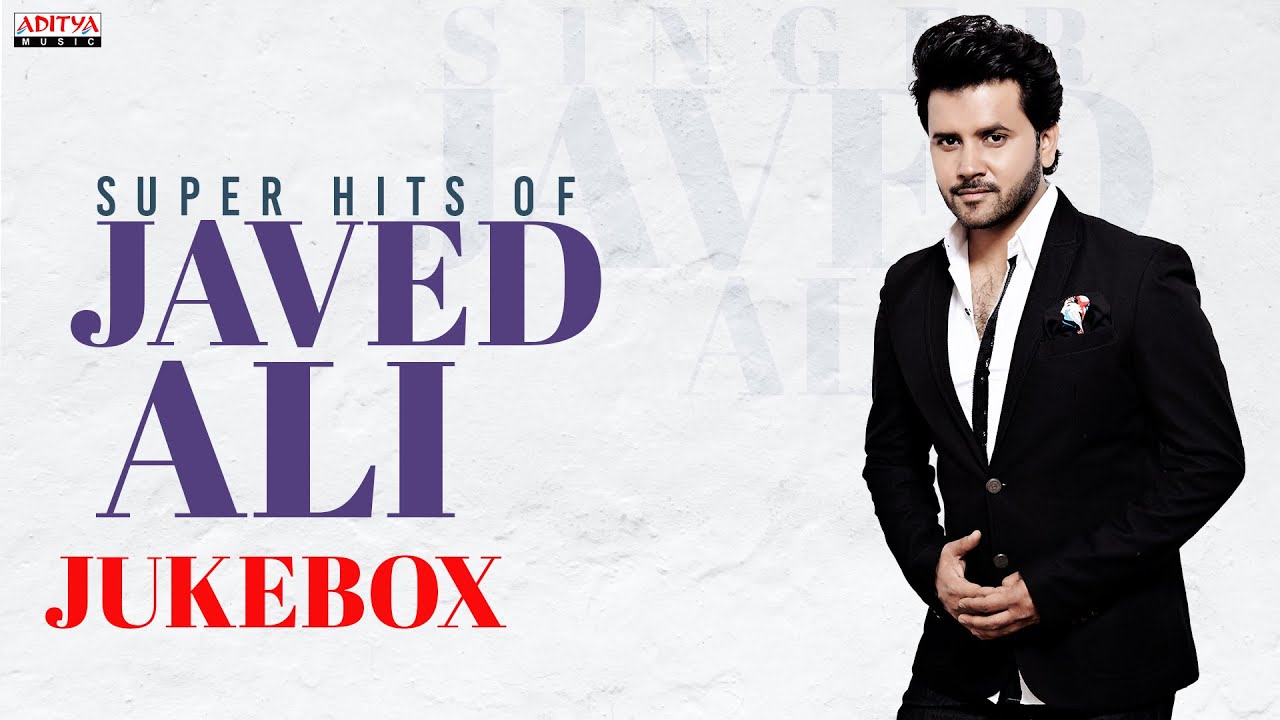 Javed Ali Super Hits Songs Jukebox | Telugu Popular Songs | Aditya ...