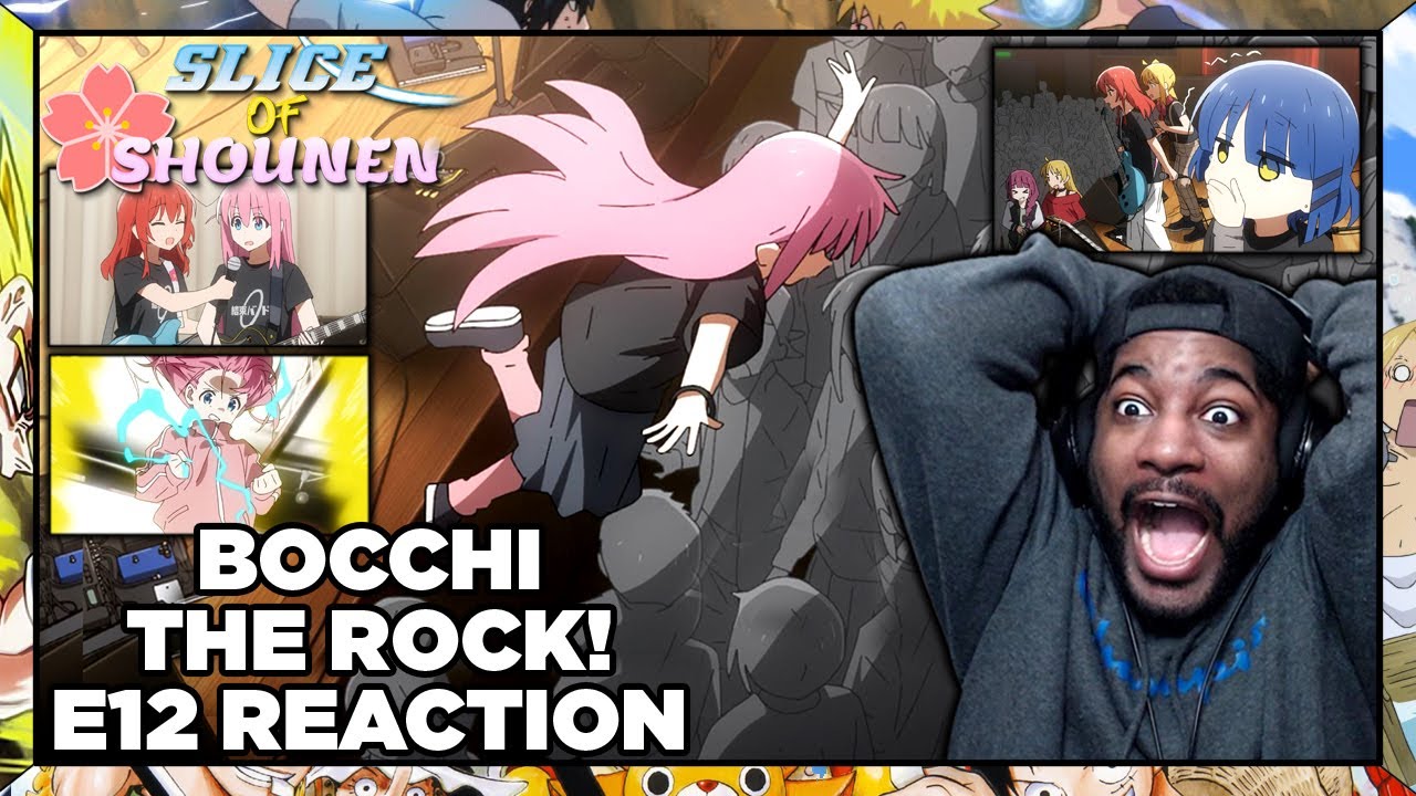 Bocchi The Rock! Episode 12 Reaction | THIS IS THE PERFORMANCE THAT ...