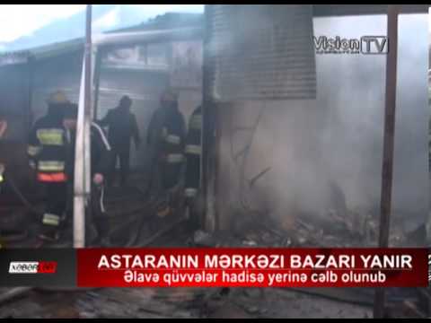 Astaranın mərkəzi bazarı yanır