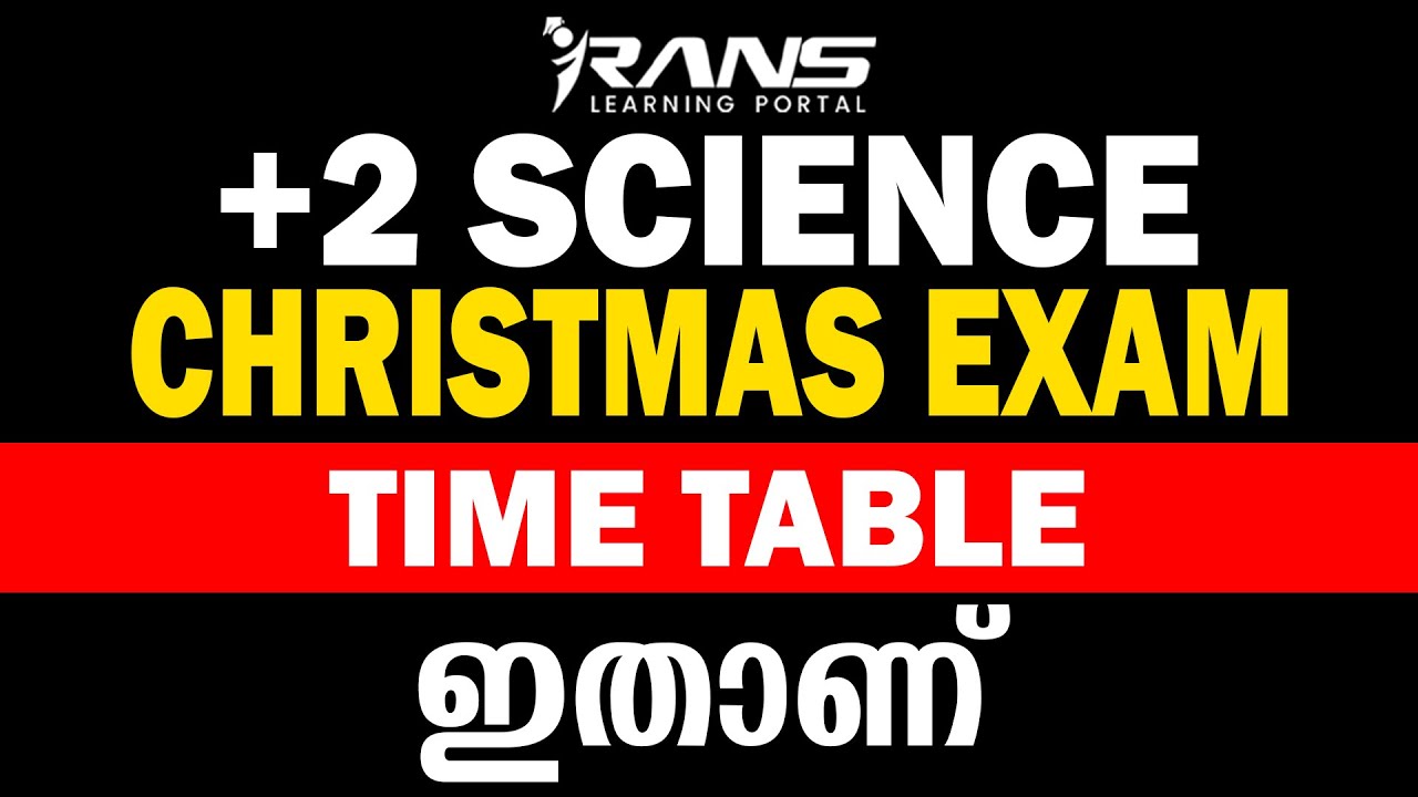 PLUS TWO SCIENCE CHRISTMAS EXAM TIME TABLE PUBLISHED|RANS PLUS TWO ...