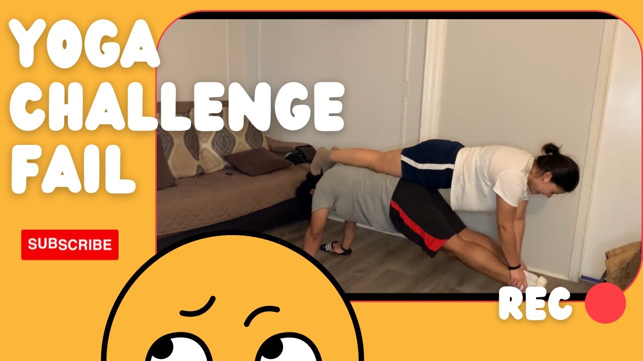 YOGA CHALLENGE - FAIL - YouTube