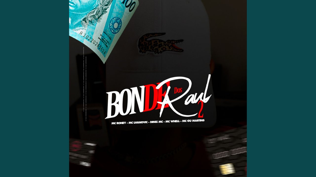 Bonde dos Raul 2 - YouTube Music