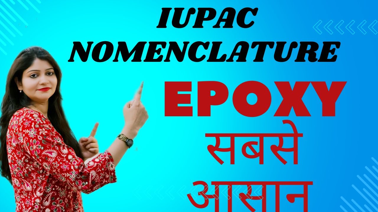 IUPAC Nomenclature Of Epoxy || Epoxy Compounds || Class 12 || Organic ...