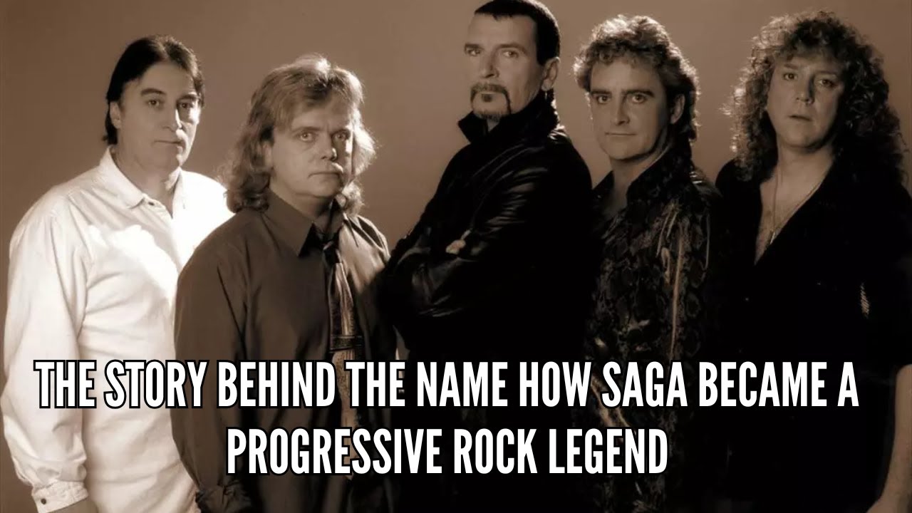 The Story Behind the Name How Saga Became a Progressive Rock Legend ...