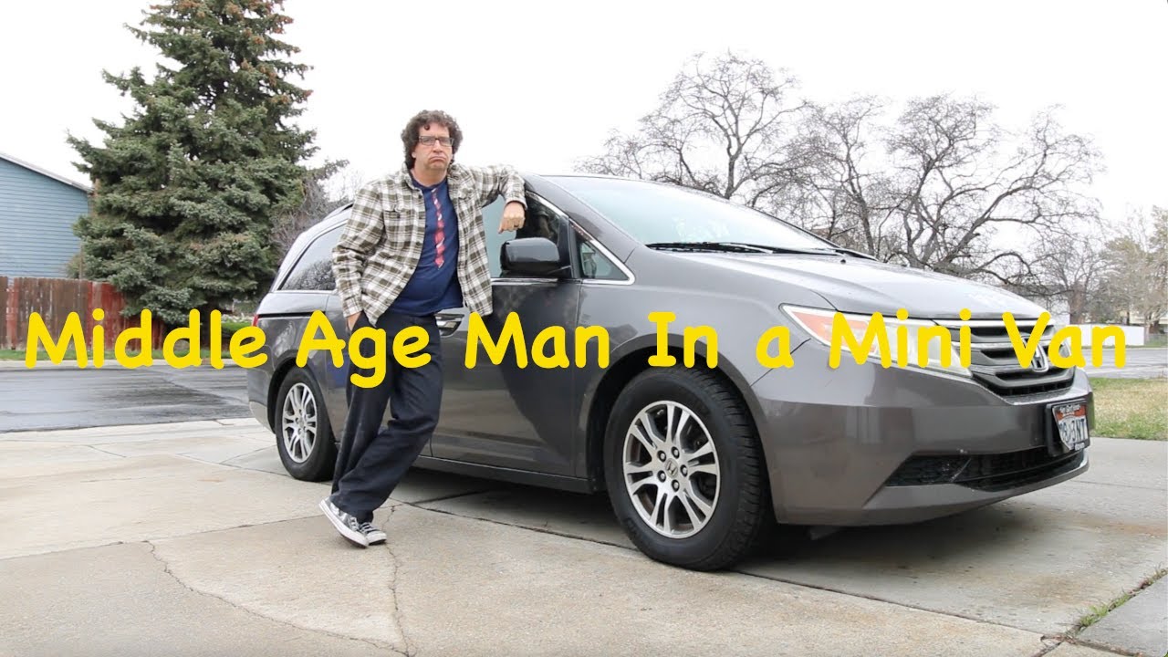 Middle Age Man In a Minivan - YouTube