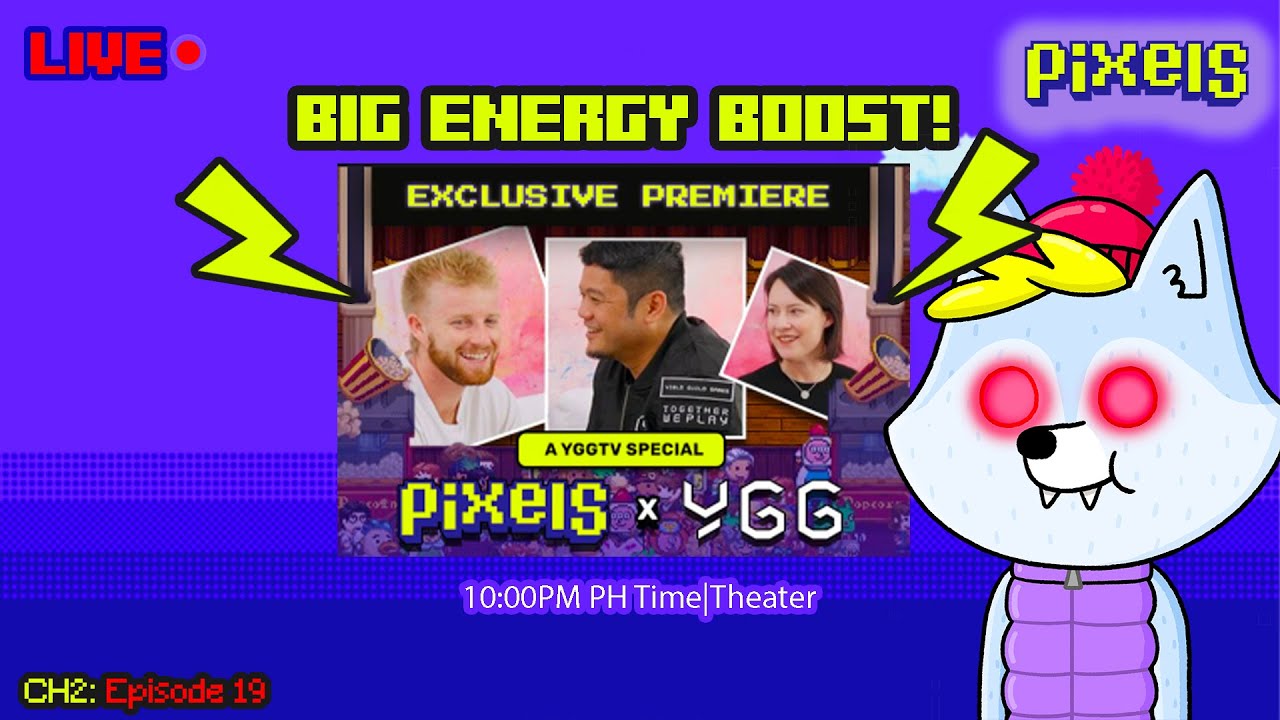 Live: Big Energy Boost |Pixels X YGG energy party| Let's join the party ...