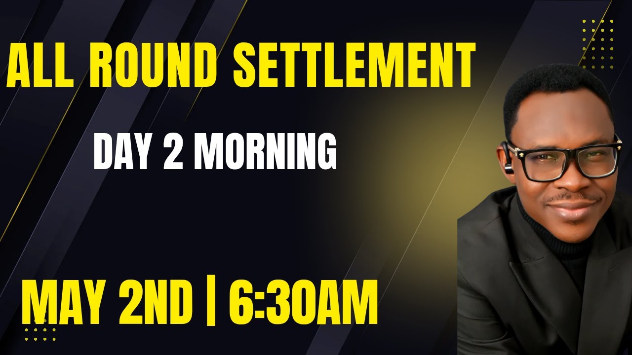 ALL ROUND SETTLEMENT (Day 2 Morning) - YouTube