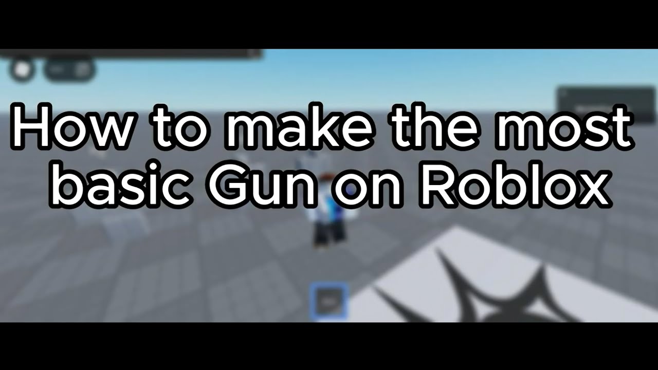 How to make the most basic Gun in Roblox Studio - YouTube