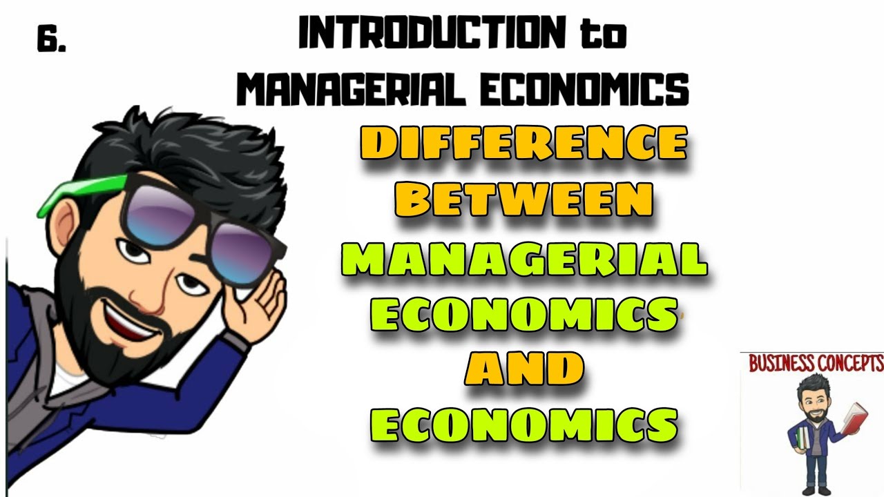 DIFFERENCE BETWEEN MANAGERIAL ECONOMICS And ECONOMICS YouTube DIFFERENCE BETWEEN MANAGERIAL ECONOMICS And ECONOMICS YouTube