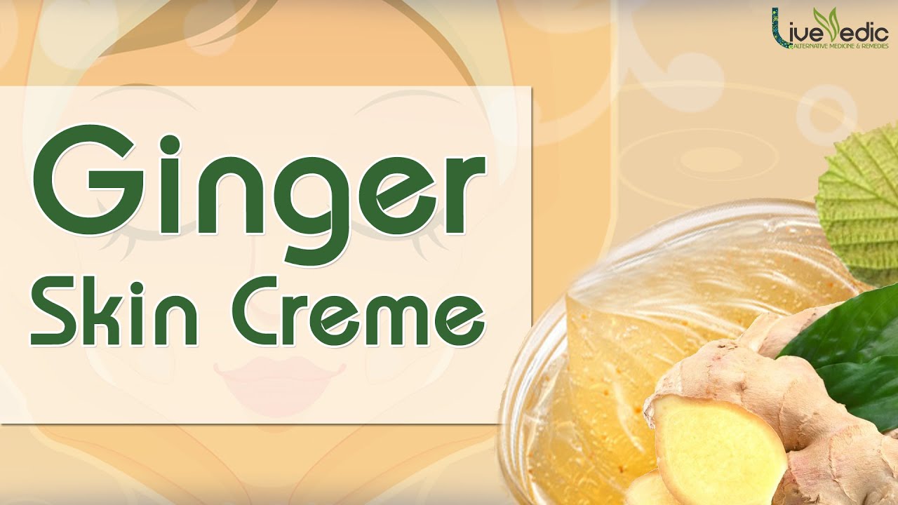 DIY: Ginger Skin Creme | Skin Care Tips by Live Vedic - YouTube