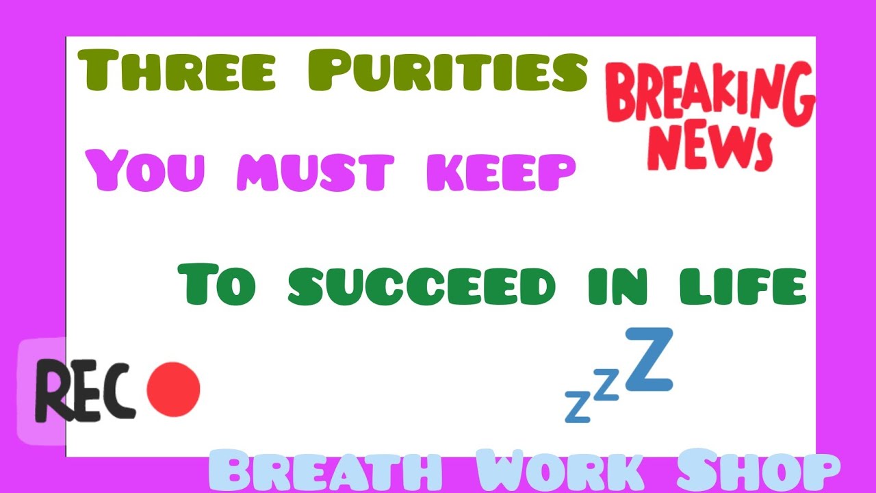 Three Purities One Must Kept To Succeed In Life - YouTube