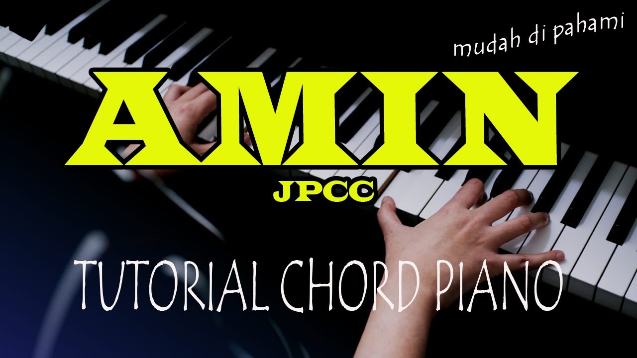 AMIN - JPCC Tutorial Chord Piano (Mudah Dipahami Untuk Pemula) # ...