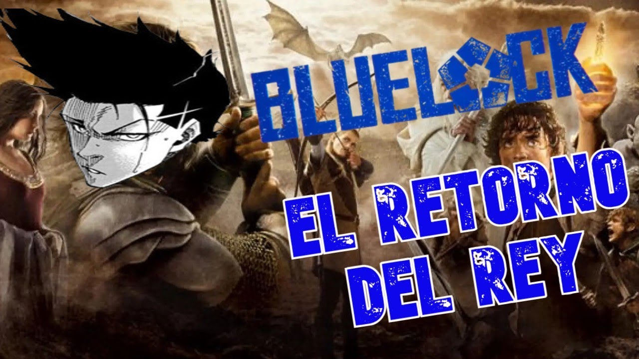 El retorno del rey!!!👑BLUE LOCK : RESEÑA cap.36 - YouTube
