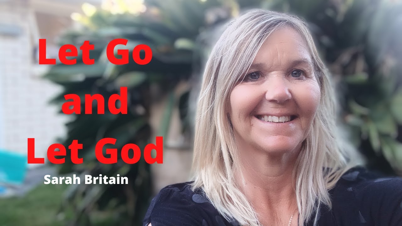 Let go and Let God [Sarah Britain] #god #letgo #peace - YouTube