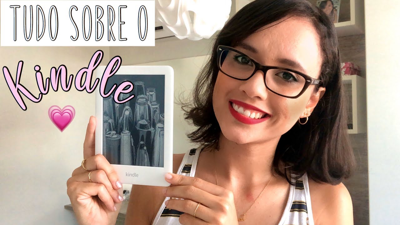 TUDO SOBRE O KINDLE ️ | dúvidas e respostas por Déborah Passos - YouTube