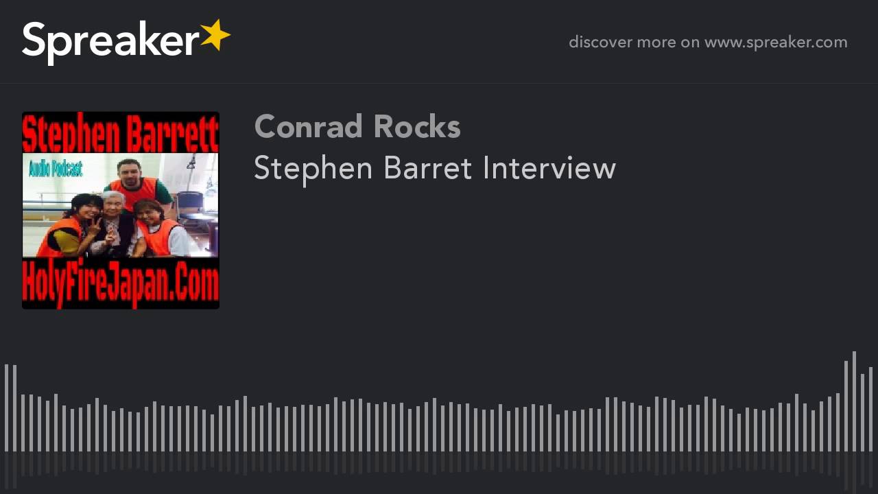 Stephen Barret Interview - YouTube