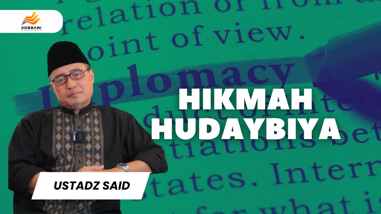 Hikmah Hudaybiya | Ustadz Said - YouTube