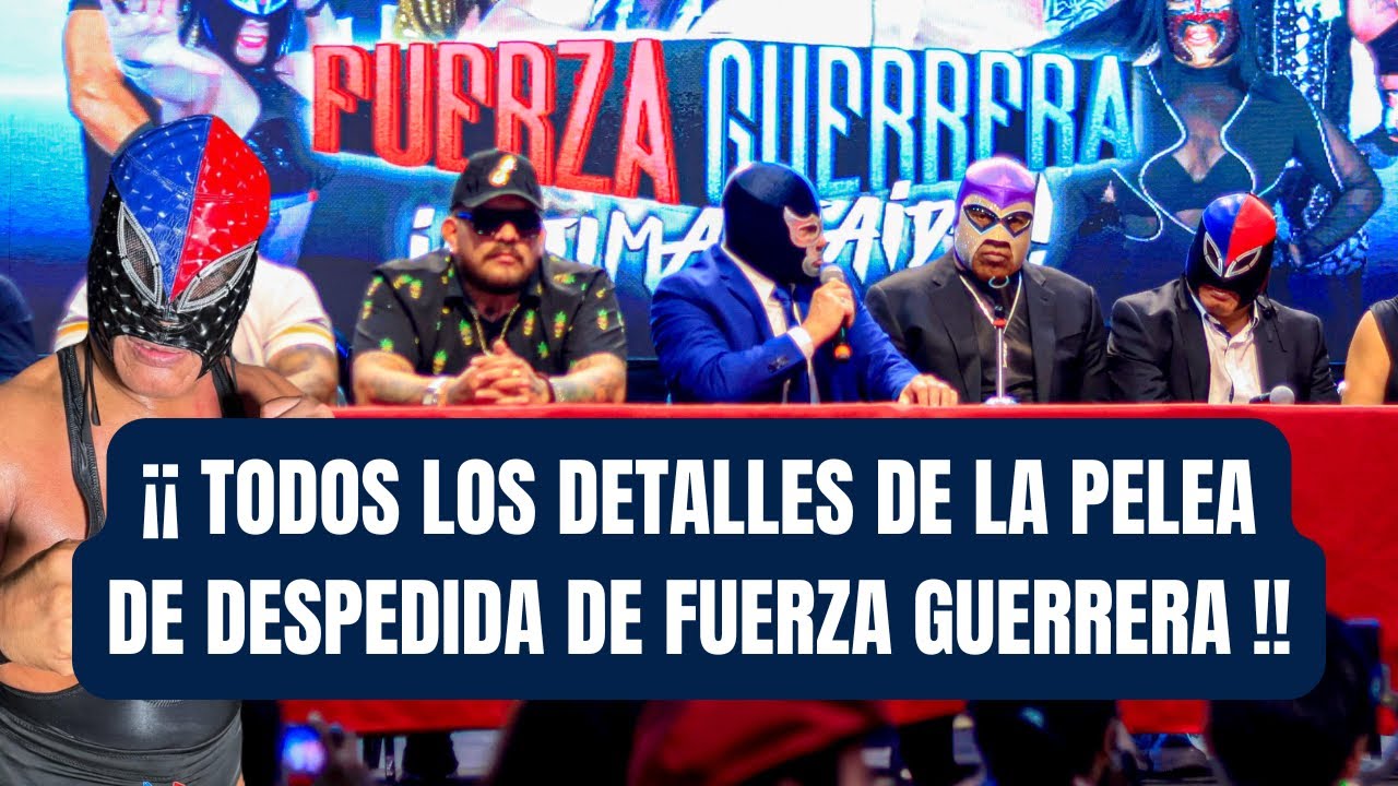 💥El HISTÓRICO luchador FUERZA GUERRERA anuncia su PELEA de DESPEDIDA en ...