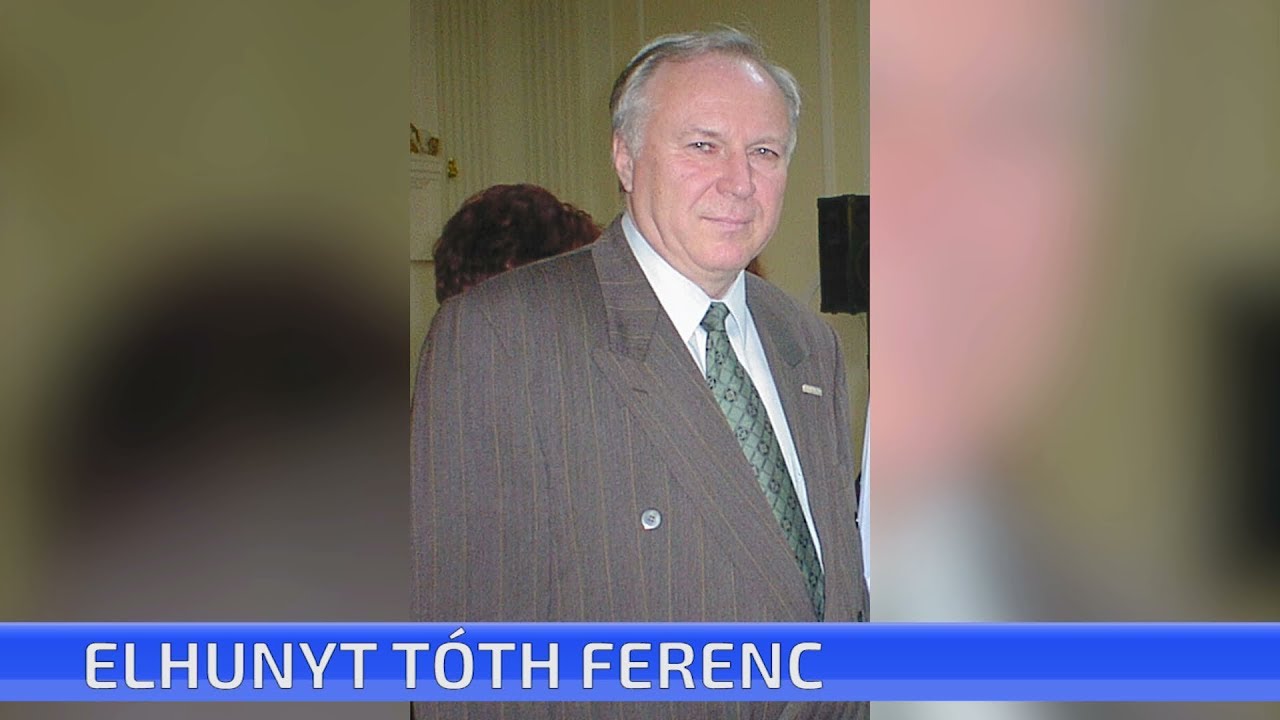Elhunyt Tóth Ferenc - YouTube