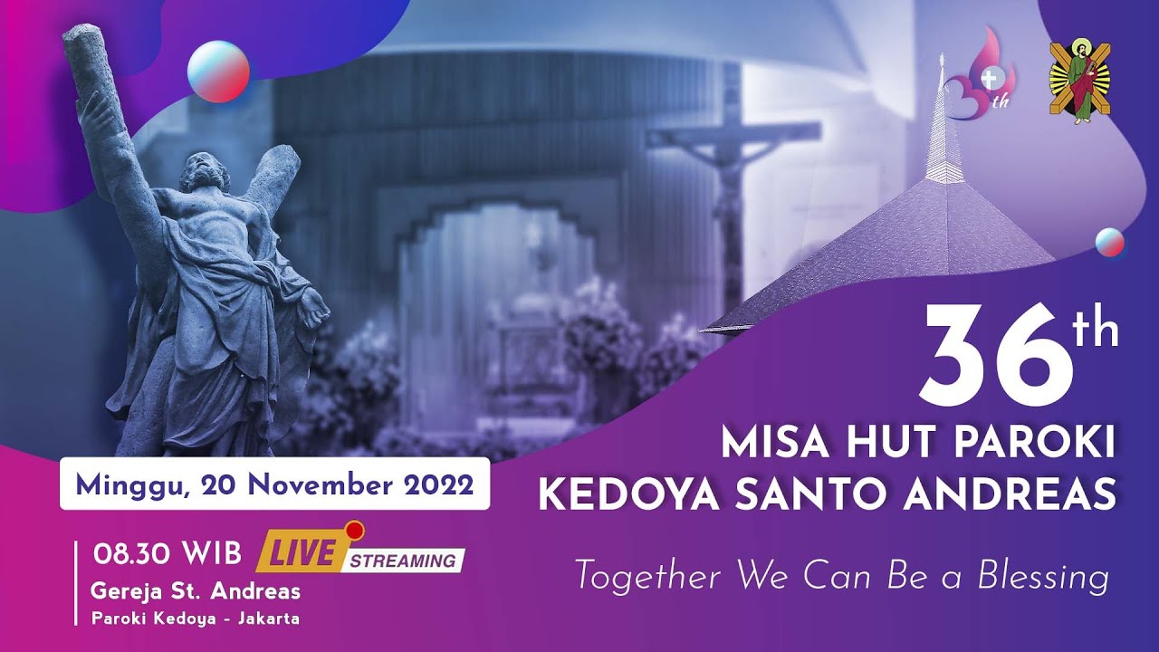 Misa HUT Paroki Kedoya 36th (Gereja St. Andreas - 20 November 2022 ...