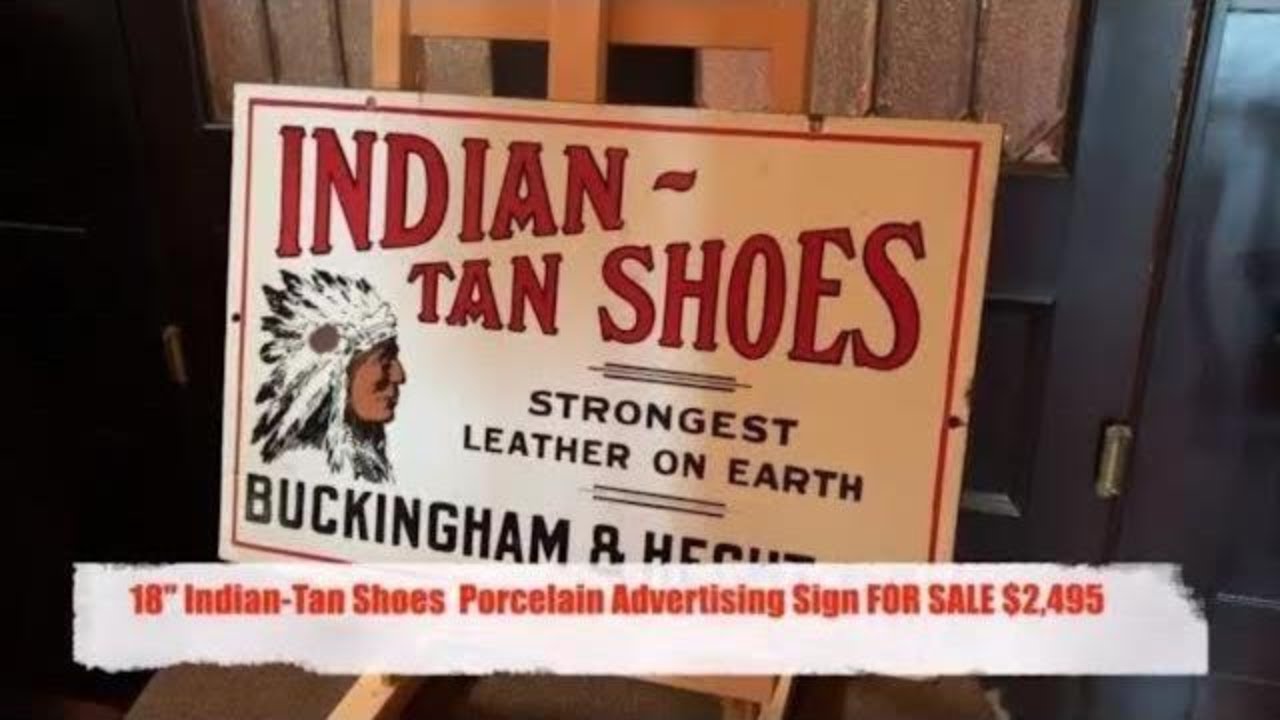 18" Indian-Tan Shoes Porcelain Advertising Sign SOLD FOR $2,495 - YouTube