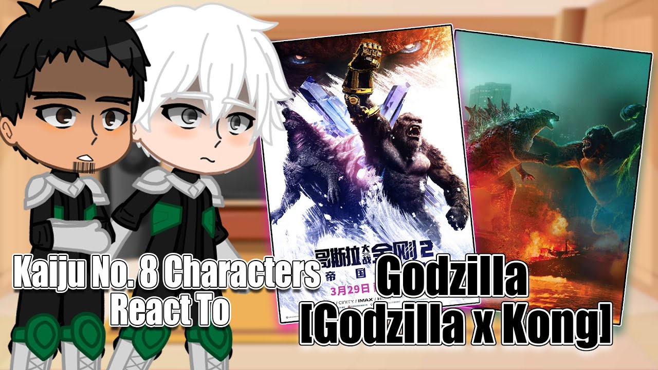 Kaiju No:8 React To Godzilla [Godzilla x Kong] | Gacha Club | Full ...
