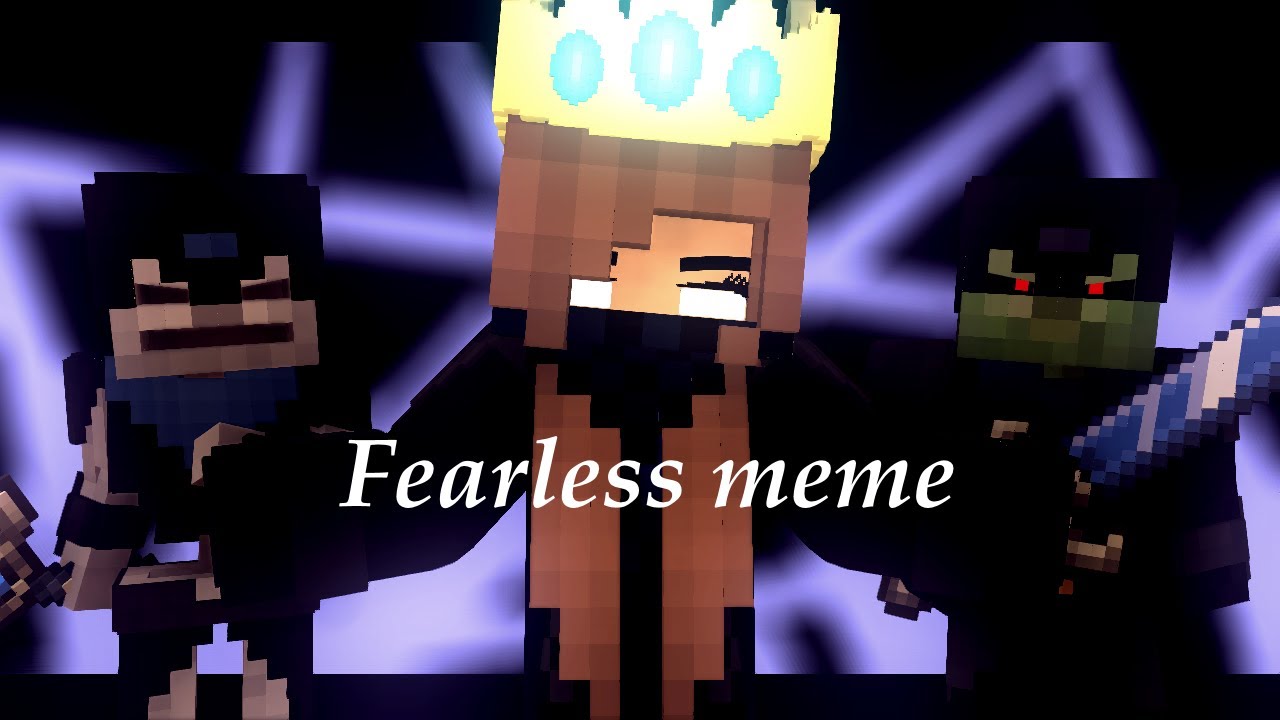 "Fearless meme" [Minecraft animation] {Remake} - YouTube