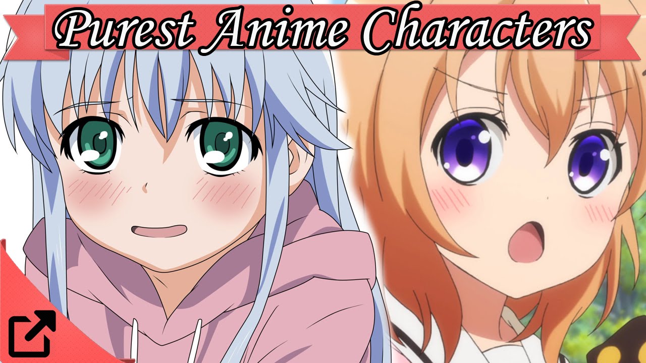Top 20 Purest Anime Characters - YouTube
