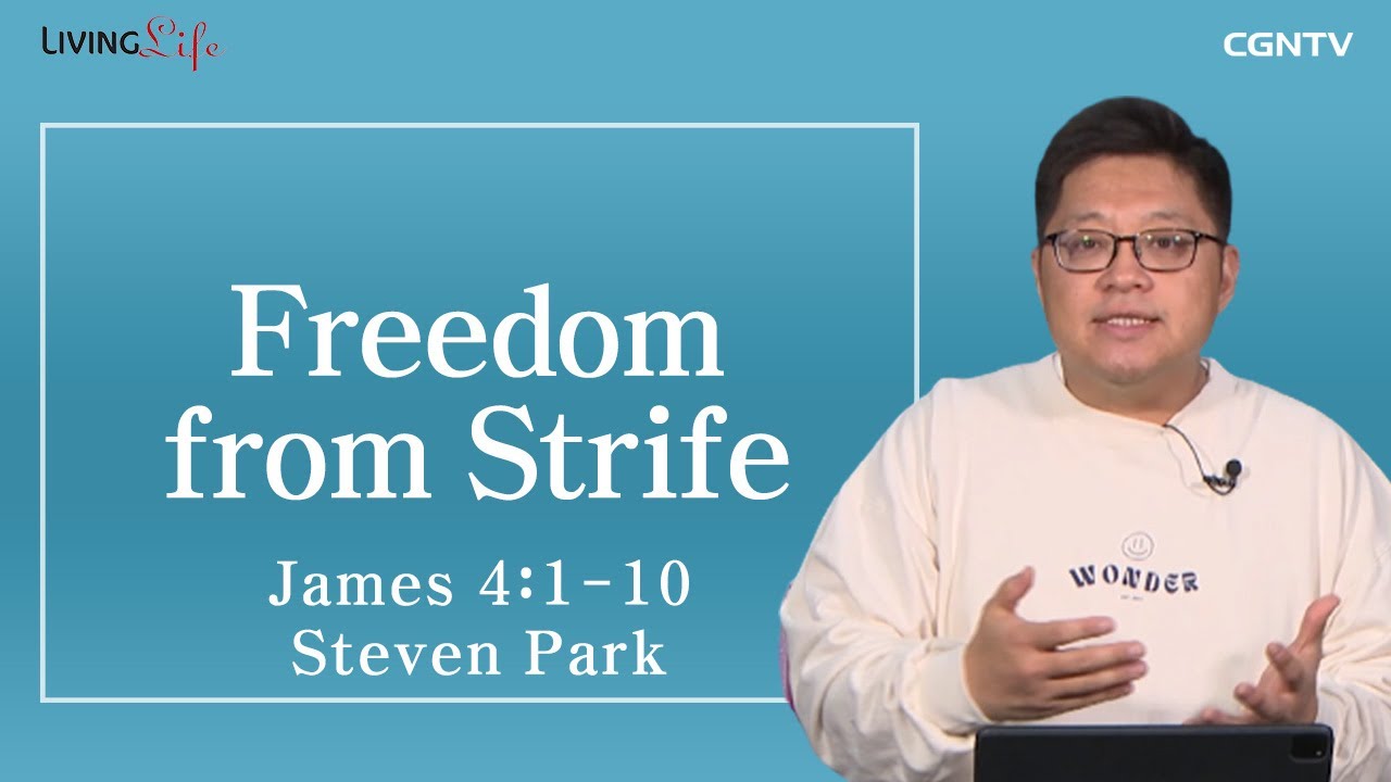 Freedom from Strife (James 4:1-10) - Living Life 01/06/2023 Daily ...