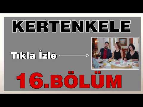 KERTENKELE 16.BÖLÜM TEK PARÇA İZLE