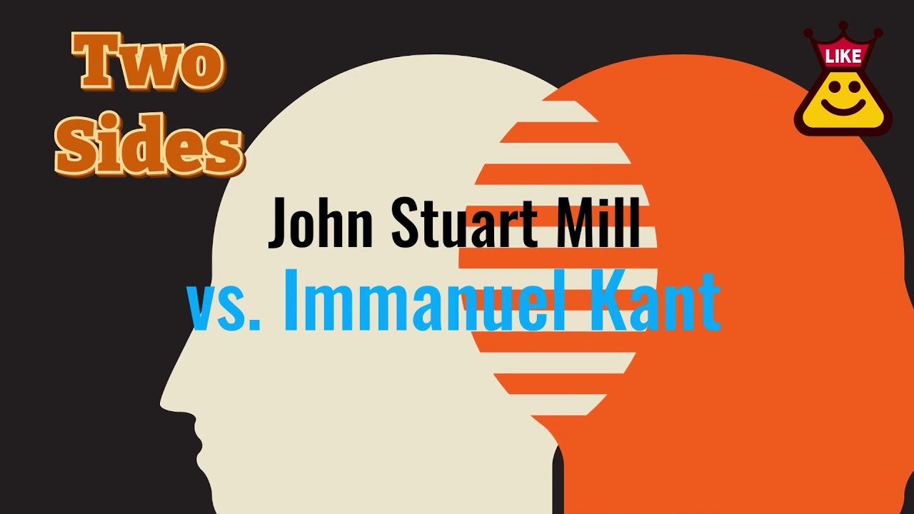 2 Sides - John Stuart Mill vs. Immanuel Kant - YouTube