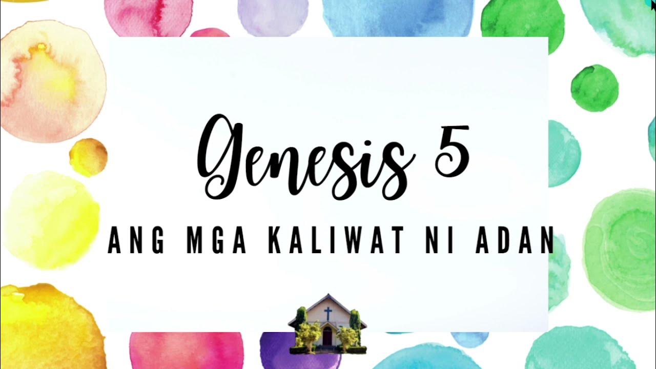 Genesis 5: Ang Mga Kaliwat Ni Adan | Cebuano-Bisaya Translation - YouTube