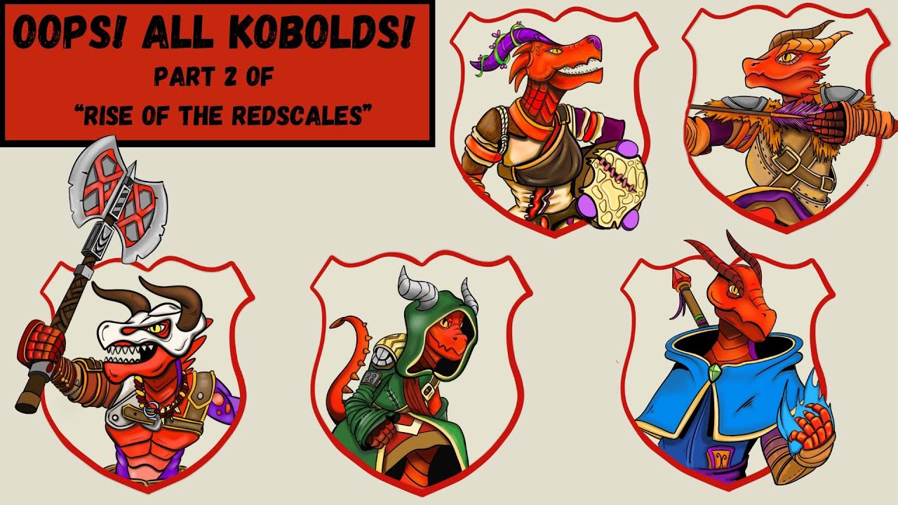 "Oops! All Kobolds" || Part 2 of "Rise of the Redscales" - YouTube