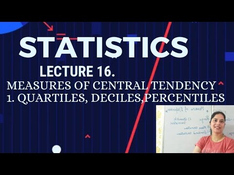 lec. 16// Measures of central Tendency // Quartiles, Deciles ...