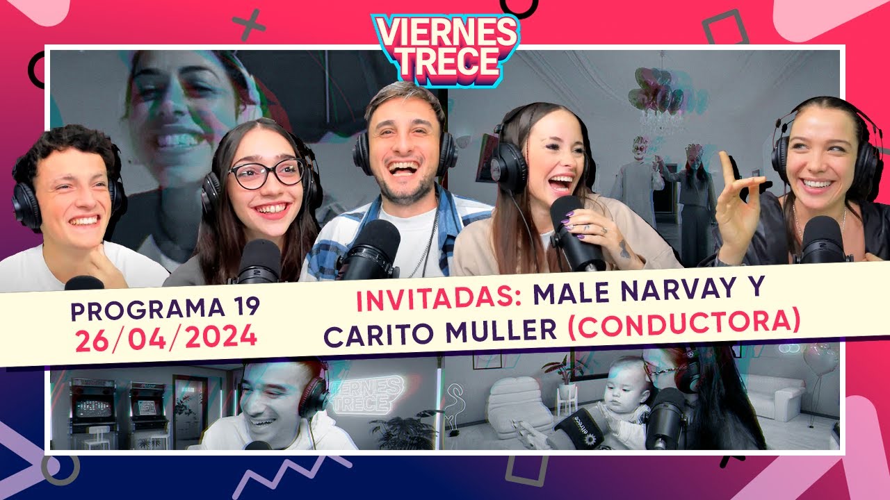 MALE NARVAY Y CARITO MÜLLER SE SUMARON A #ViernesTrece - PROGRAMA 19 ...