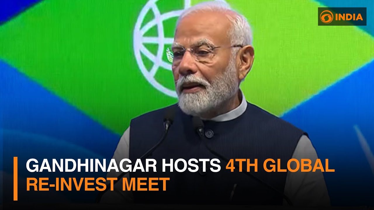 Gandhinagar hosts 4th Global RE-INVEST meet & more news | DD India News ...