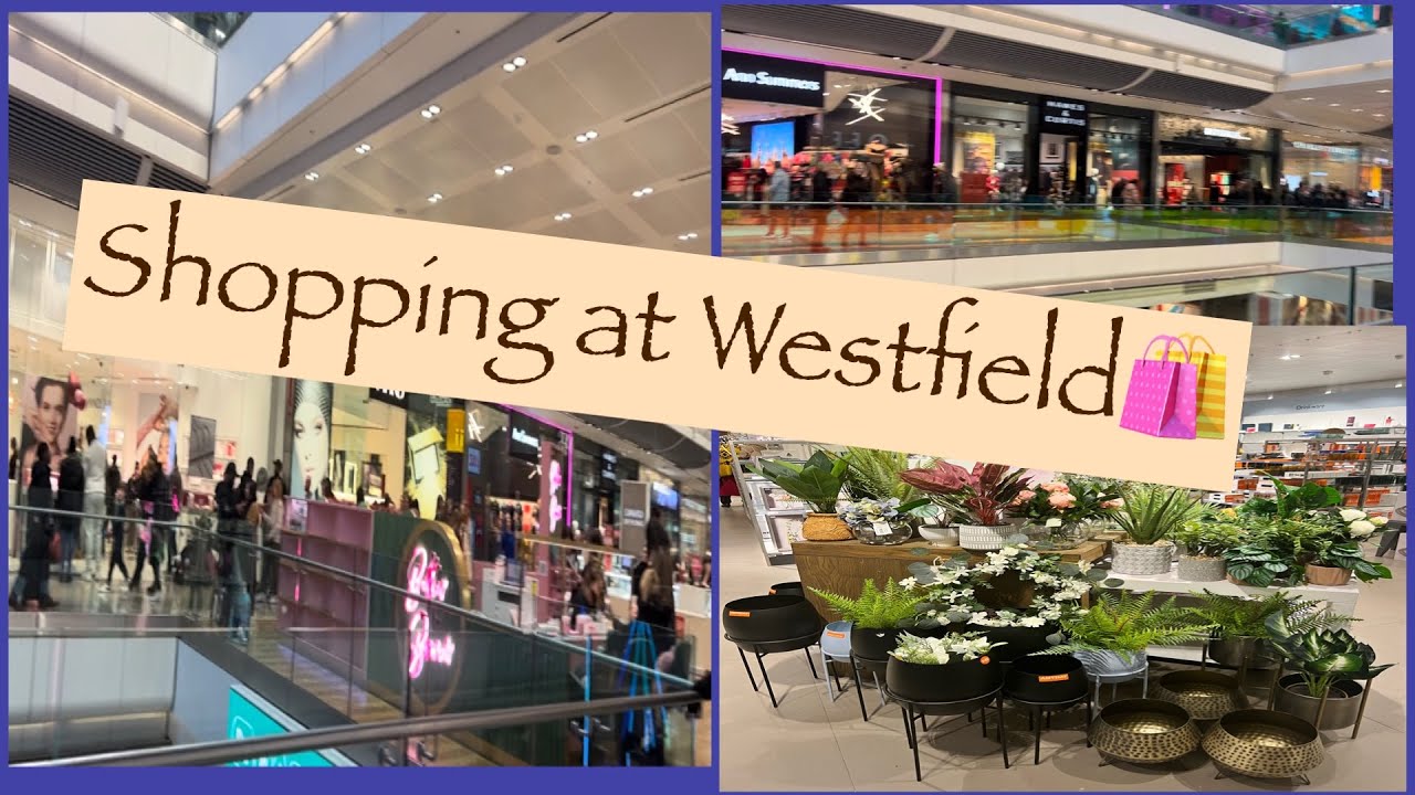 Ultimate Tour of Westfield Shopping Center: A Complete Guide! - YouTube